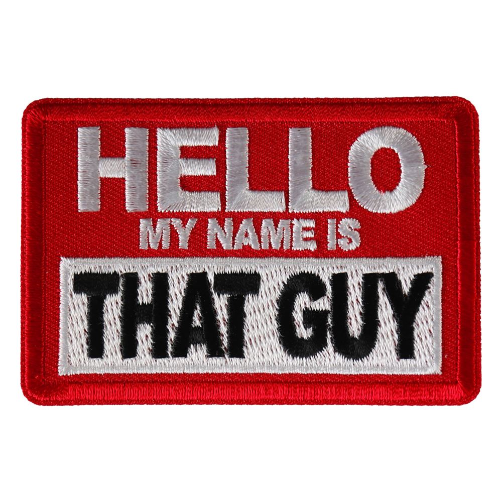 Buy Hello My Name is That Guy Patch - 3x2 Inch | Camouflage.com